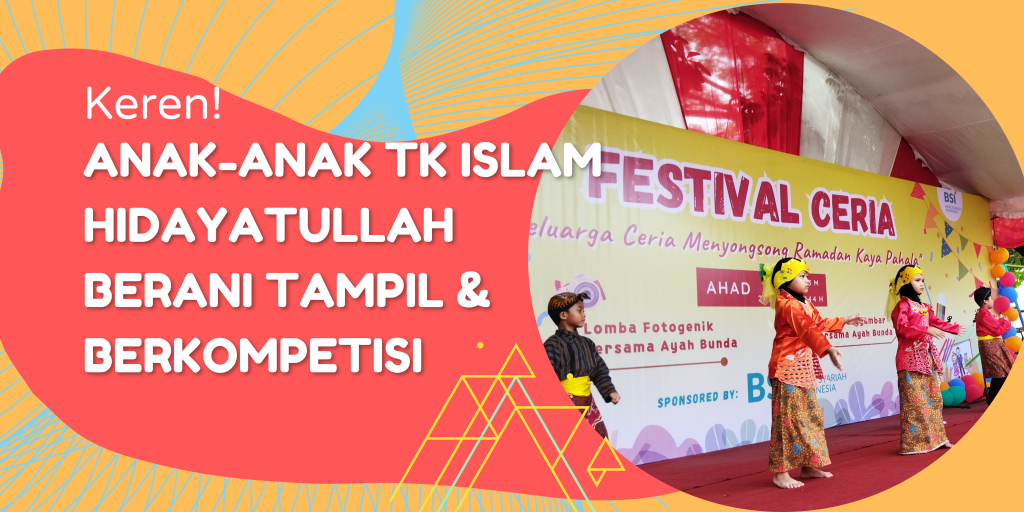 Keren! Anak-anak TK Islam Hidayatullah berani tampil dan berkompetisi ...